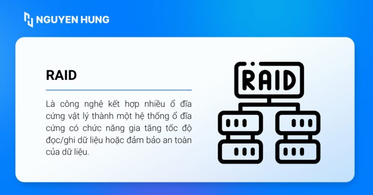 RAID là gì? Tìm hiểu các loại RAID 0, RAID 1, RAID 5, RAID 6